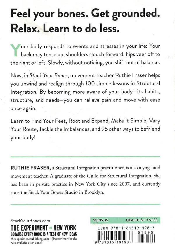 Stack Your Bones: 100 Simple Lessons For Realigning Your Body And Movi ...