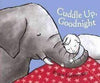 Cuddle Up, Goodnight - Big Bad Wolf Books Sdn Bhd (Philippines)