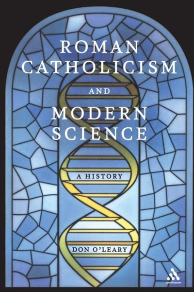 Roman Catholicism And Modern Science - Big Bad Wolf Books Sdn Bhd ...
